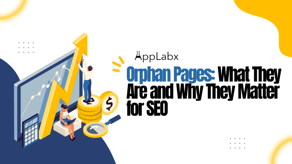 Orphan Pages: What They Are and Why They Matter for SEO