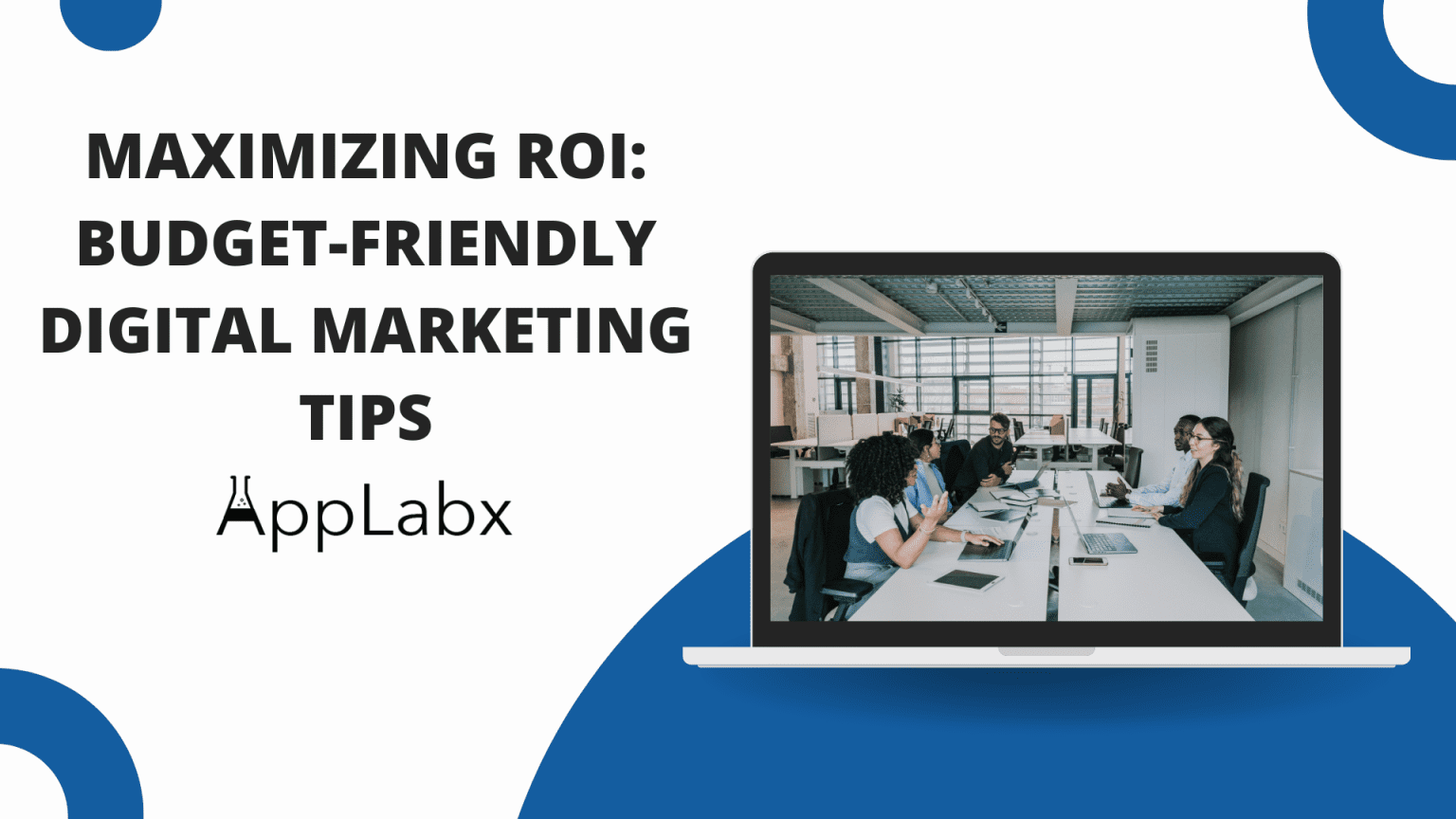 Maximize ROI: Budget-Friendly Digital Marketing Tips