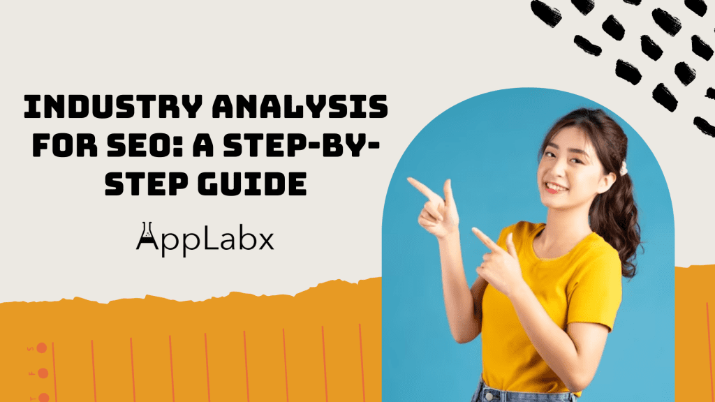 Industry Analysis for SEO: A Step-by-Step Guide